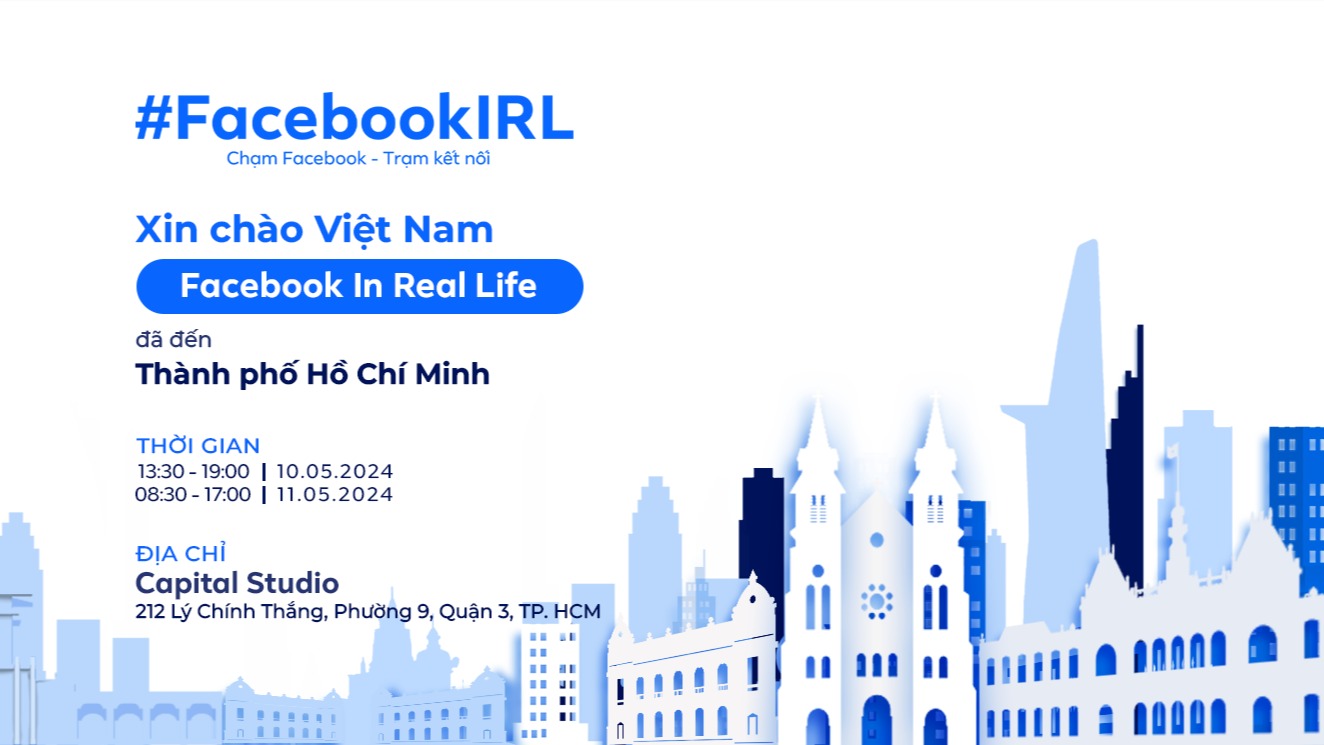 Meta ra mắt sự kiện “Facebook In Real Life” - Cơ hội trải nghiệm ...