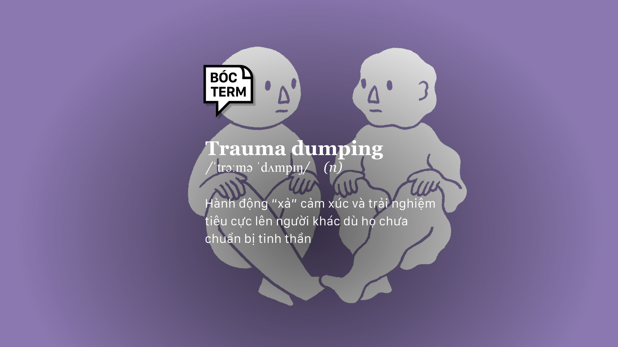 Trauma dumping - Mình buồn nên bạn cũng không được vui! | Vietcetera