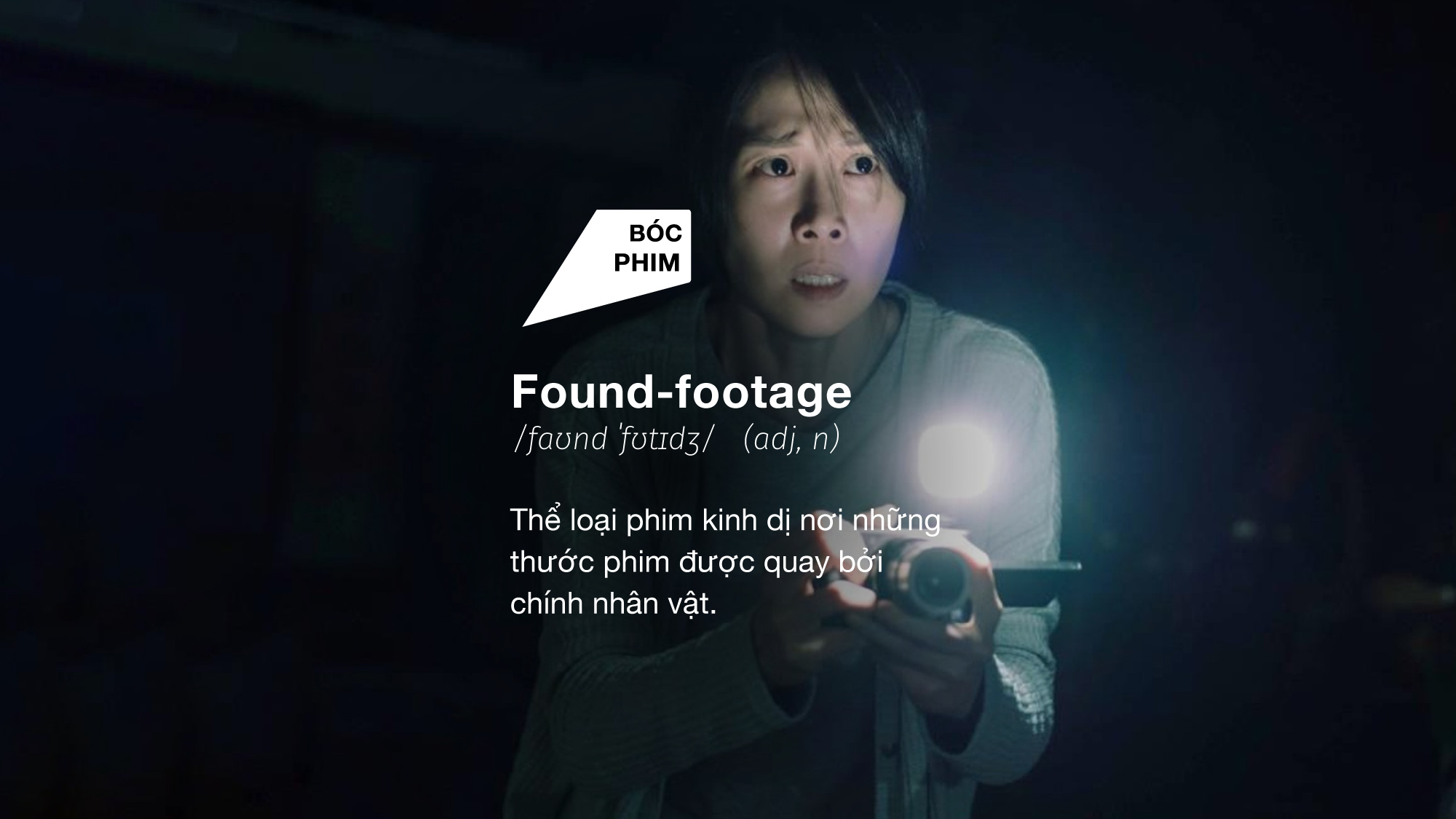 Found-footage: Không chỉ là xem phim kinh dị, đây là trải nghiệm nỗi sợ ...