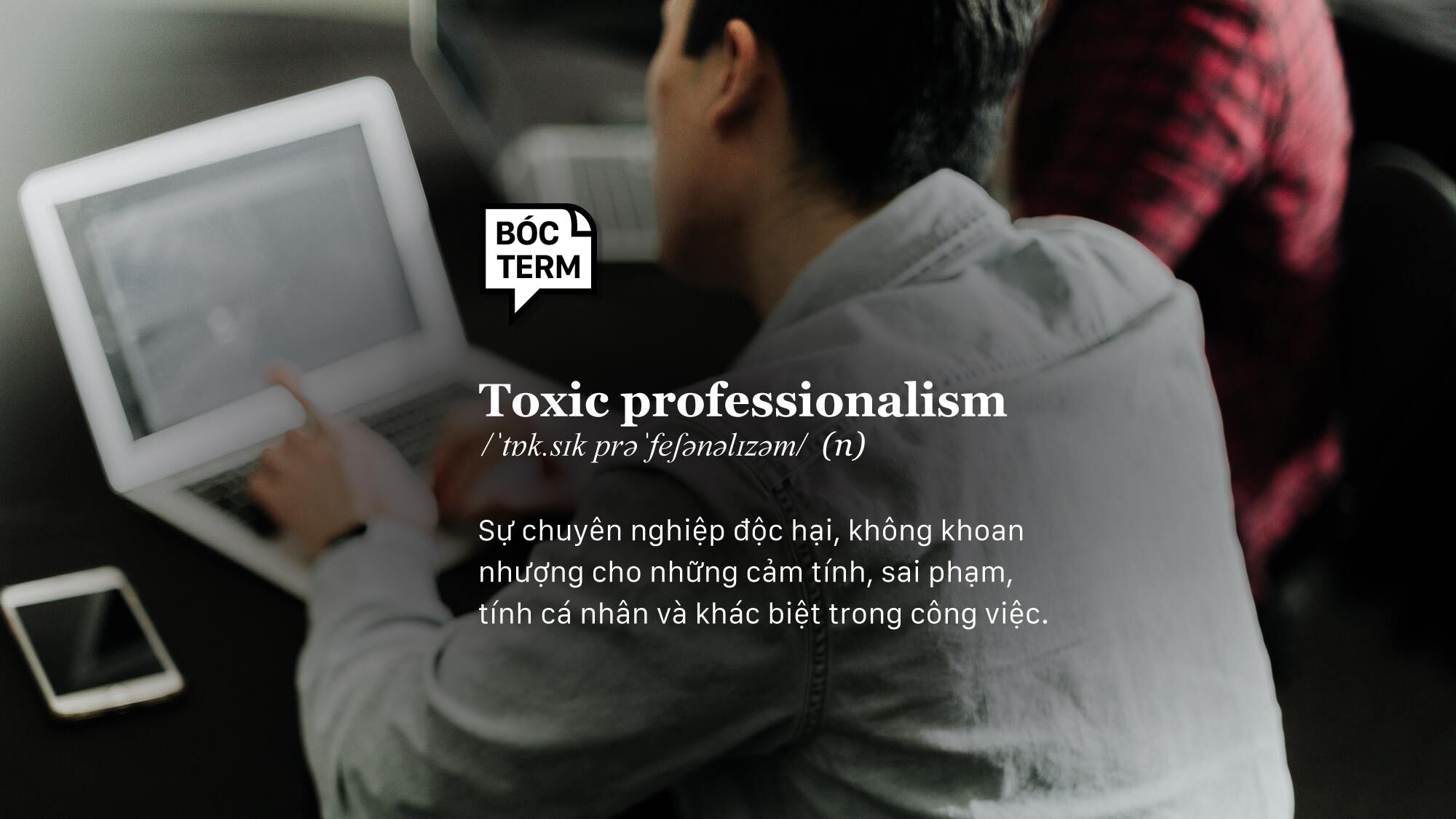 Toxic professionalism: Khi sự độc hại núp bóng môi trường chuyên nghiệp | Vietcetera