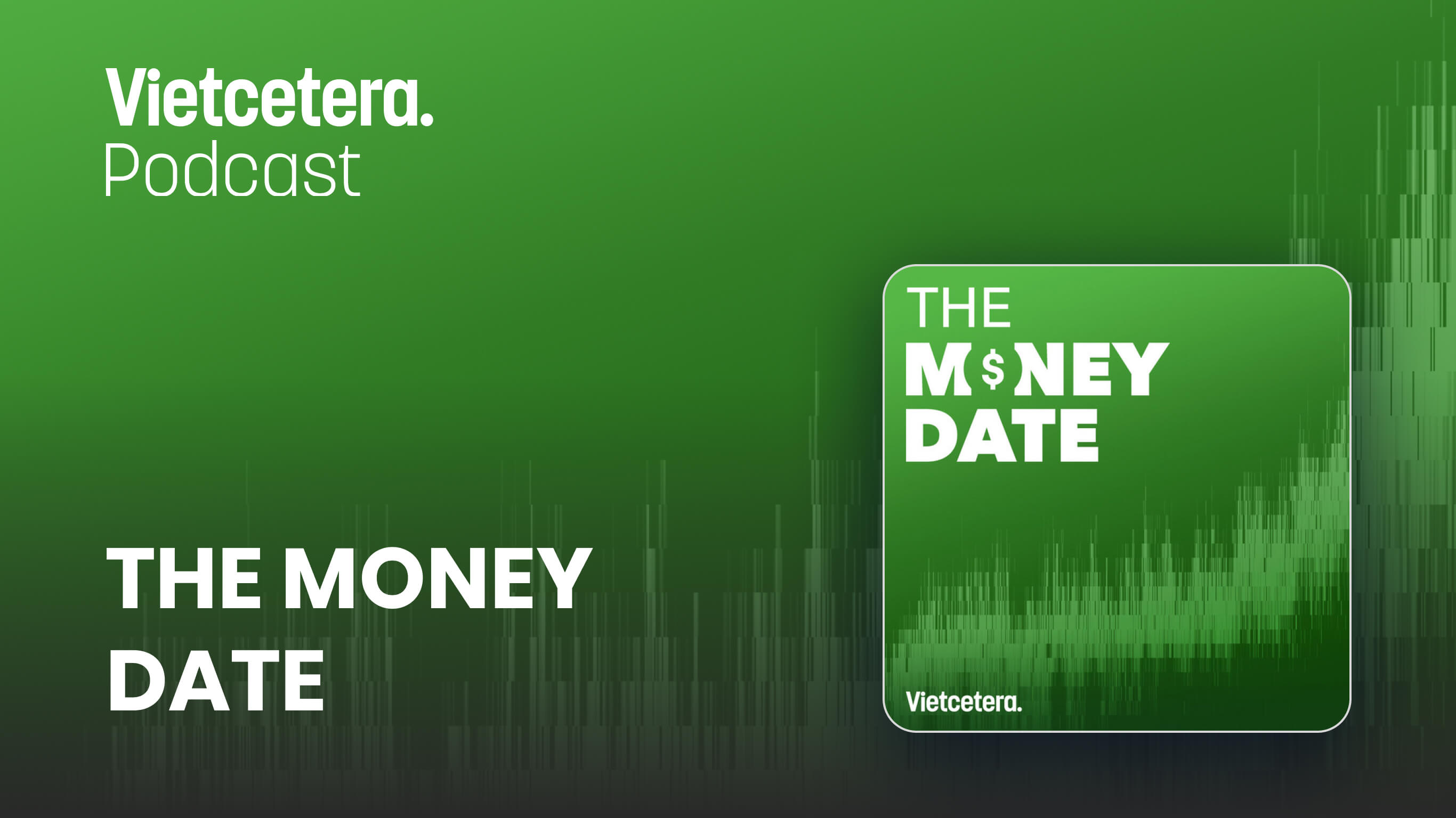 Podcast The Money Date | Vietcetera