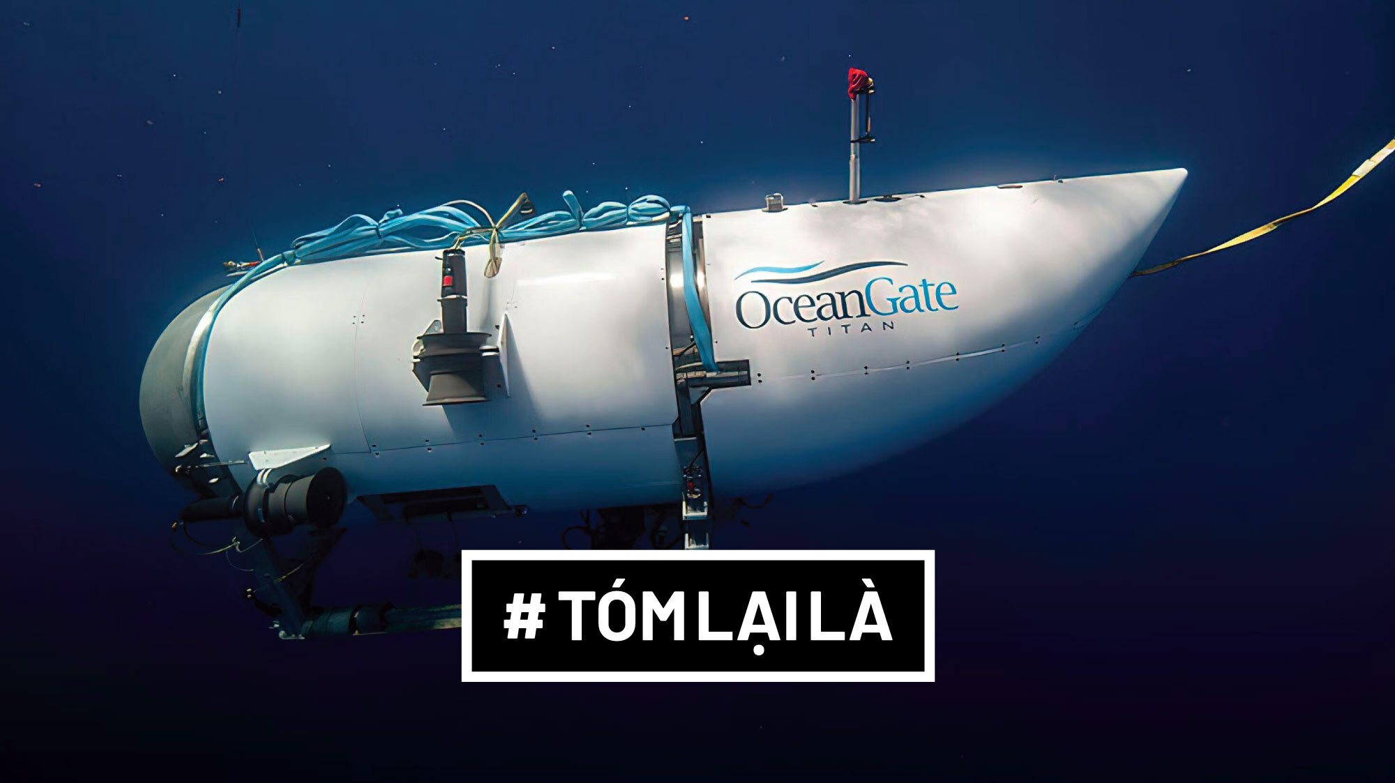 Tàu lặn thám hiểm xác tàu Titanic mất tích ở đáy biển Đại Tây Dương ...