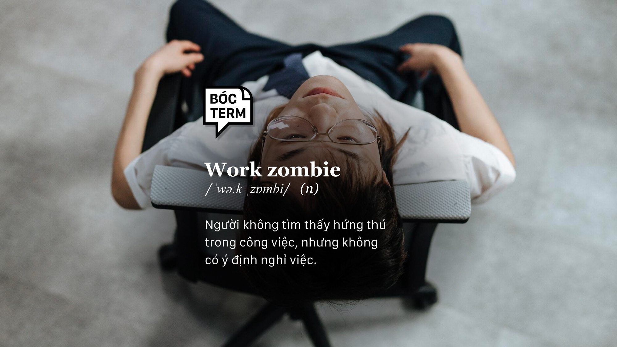 Work zombie - Bạn có đang nghỉ việc trong tư tưởng? | Vietcetera